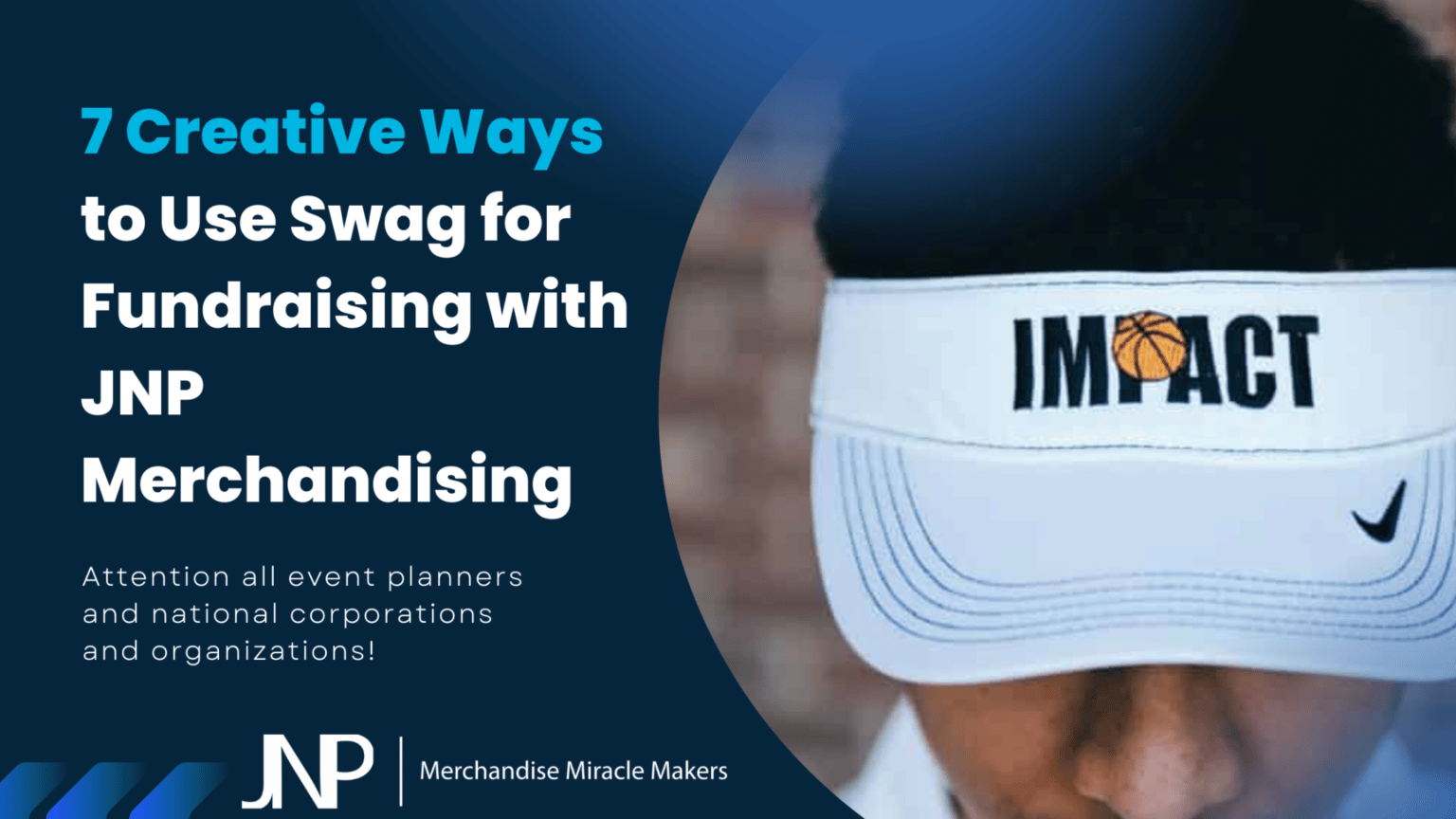 7 Creative Ways to Use Swag for Fundraising with JNP Merchandising