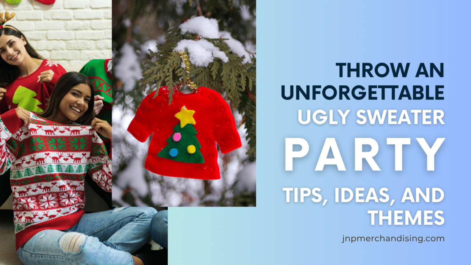 Throwing an Unforgettable Ugly Sweater Party: Tips, Ideas, and Themes