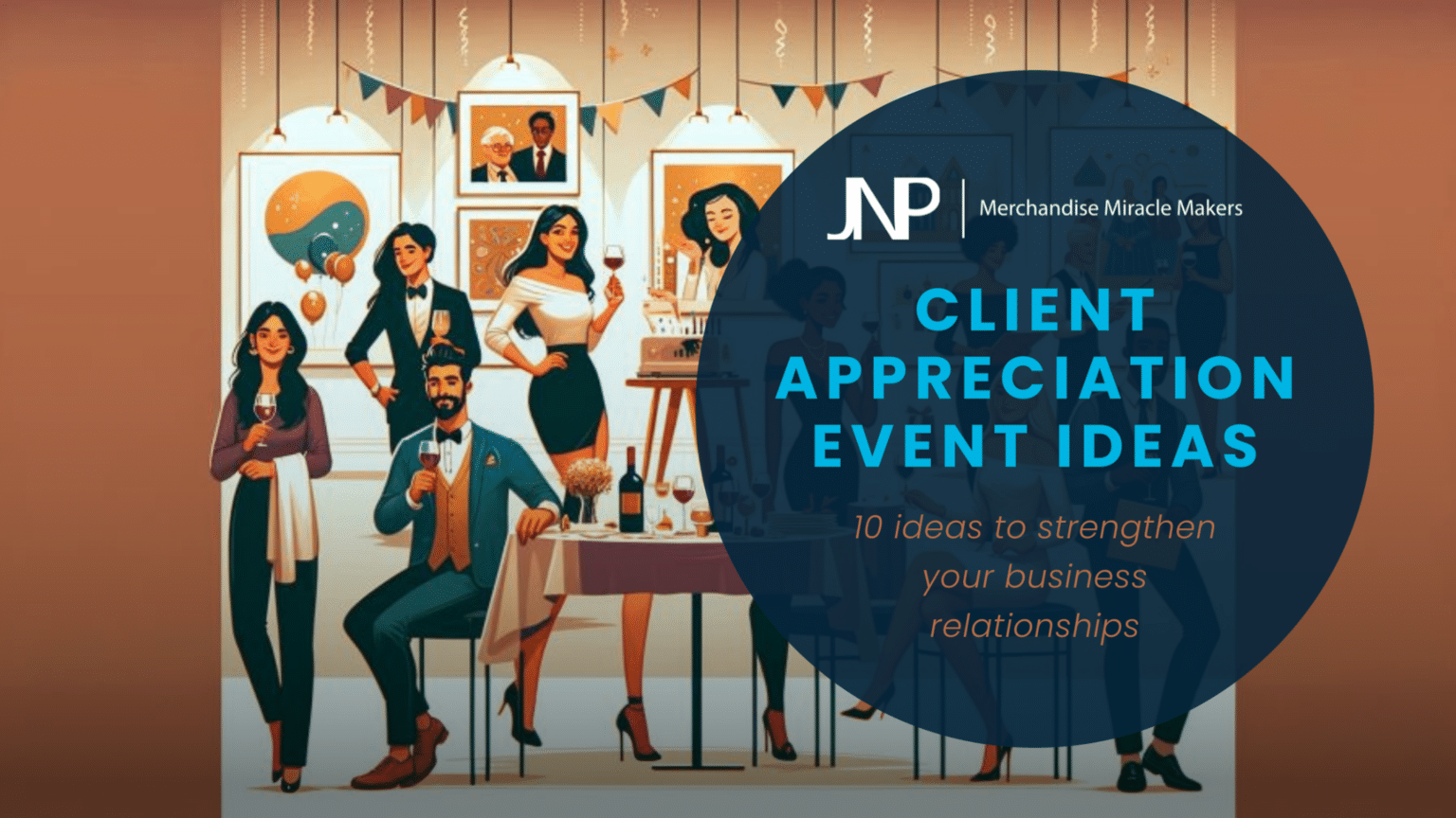 10 Creative Client Appreciation Event Ideas to Strengthen Your Business ...