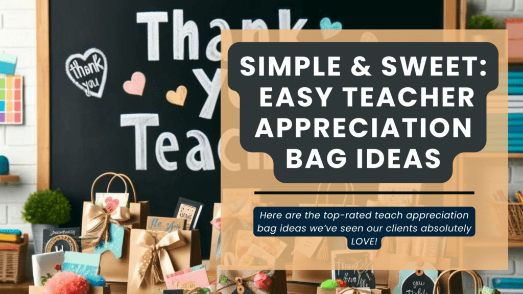 Simple & Sweet: Easy Teacher Appreciation Bag Ideas