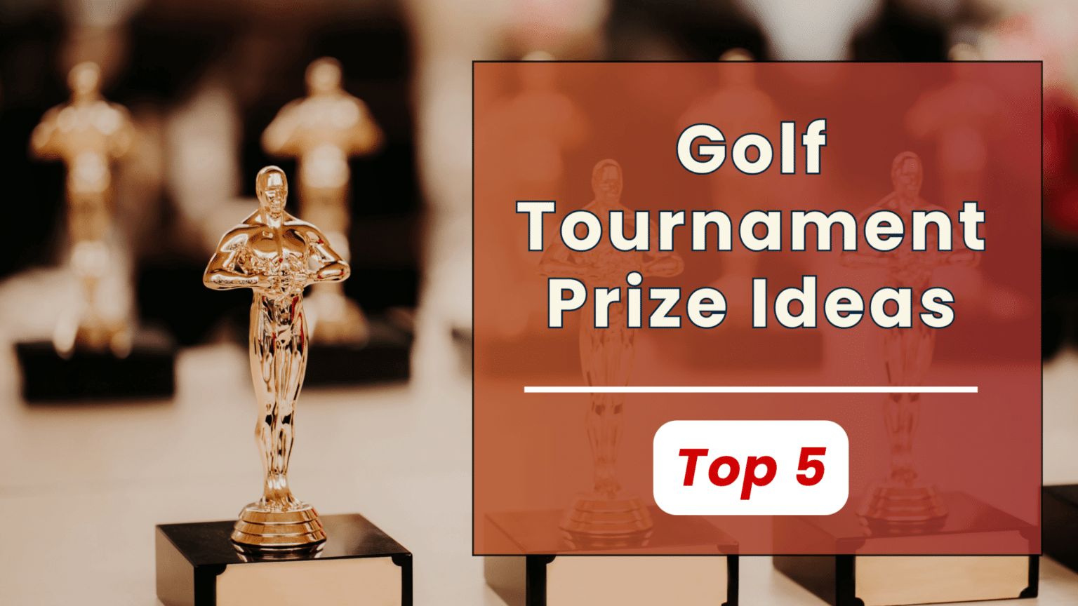 Top 5 Golf Tournament Prize Ideas to Wow Your Participants