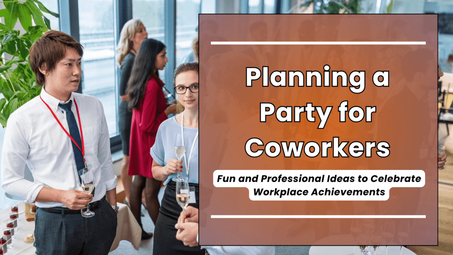 Planning a Party for Coworkers: Fun and Professional Ideas to Celebrate ...